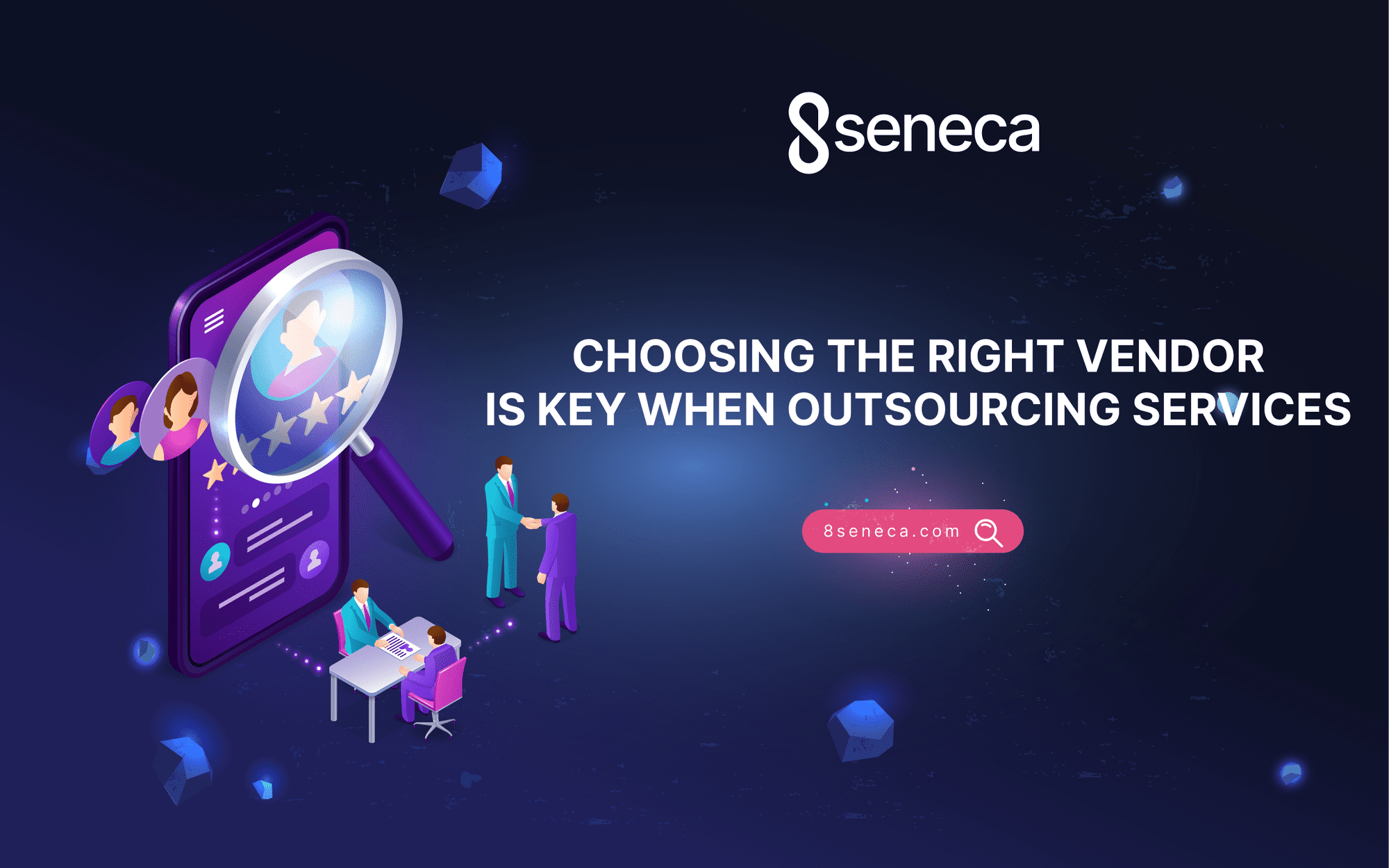 Choosing The Right Vendor is Key When Outsourcing Services