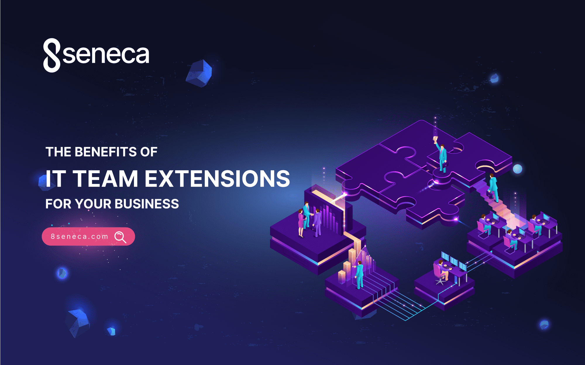 The Benefits of IT Team Extensions for Your Business