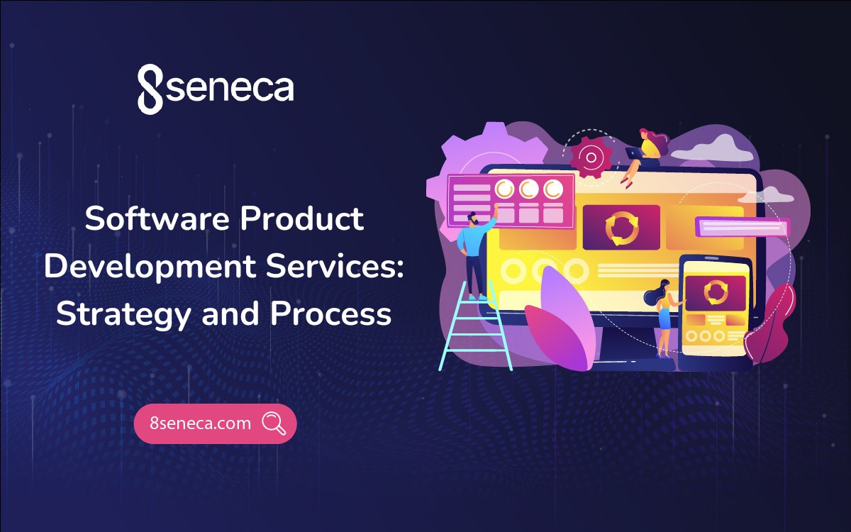 Software Product Development Services: Strategy and Process