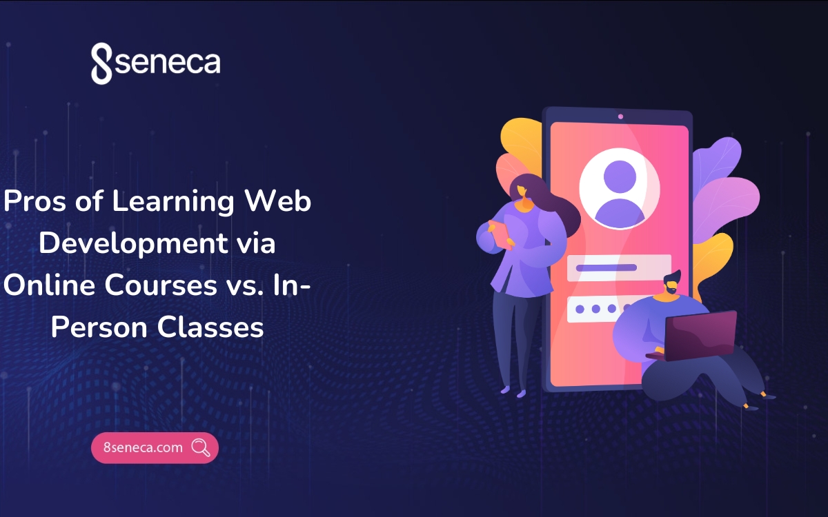 Pros Of Learning Web Development Via Online Courses Vs In Person Classes