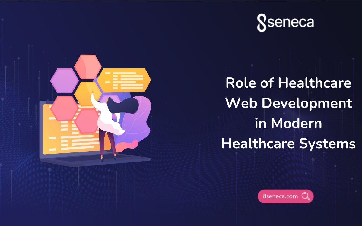 Role of Healthcare Web Development in Modern Healthcare Systems