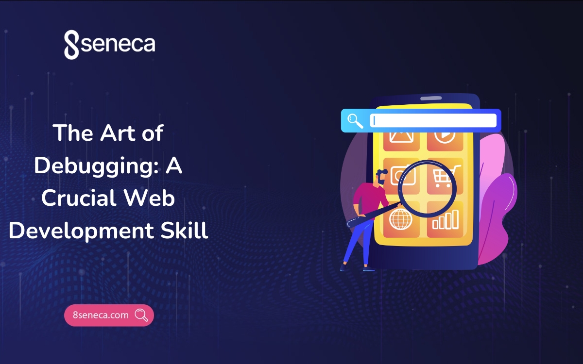 The Art Of Debugging A Crucial Web Development Skill