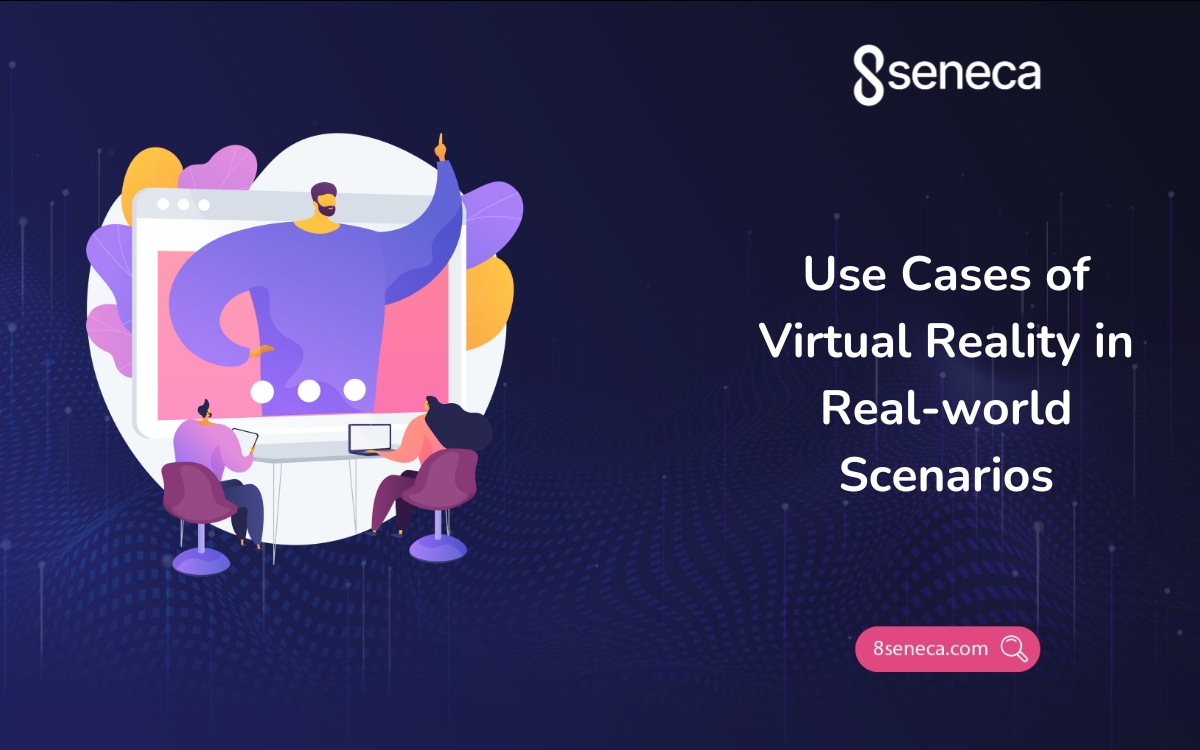 Use Cases of Virtual Reality in Real-World Scenarios
